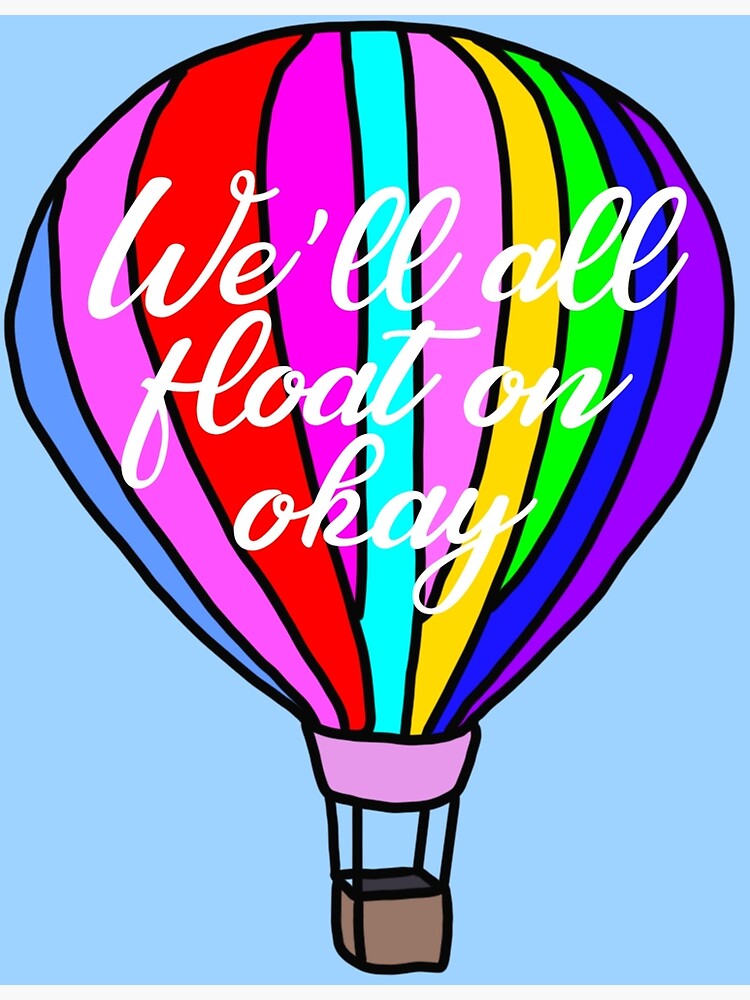 "We’ll All Float On Okay Hot Air Ballon" Poster for Sale by ...
