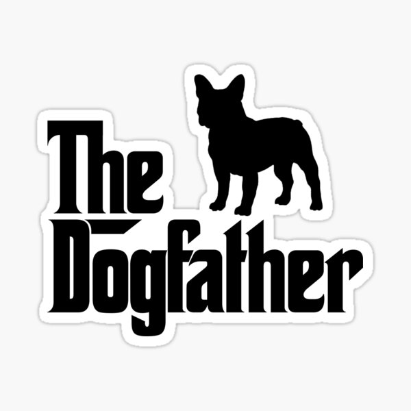 The Dogfather Stickers | Redbubble