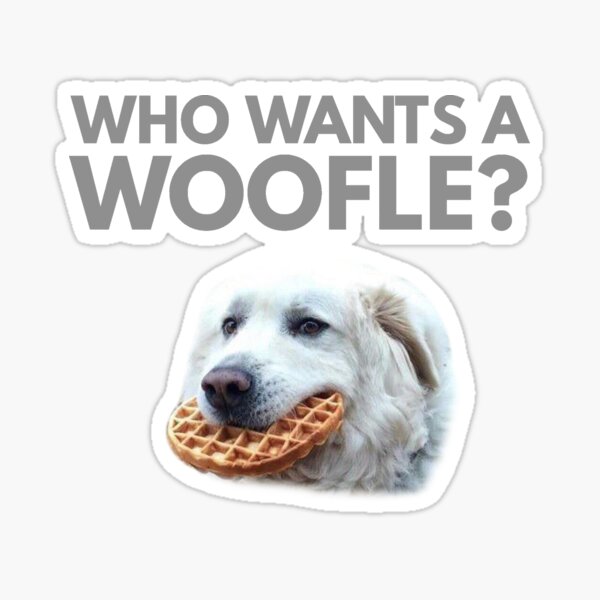 "Who wants a woofle?" Sticker for Sale by RTG-Clothing | Redbubble