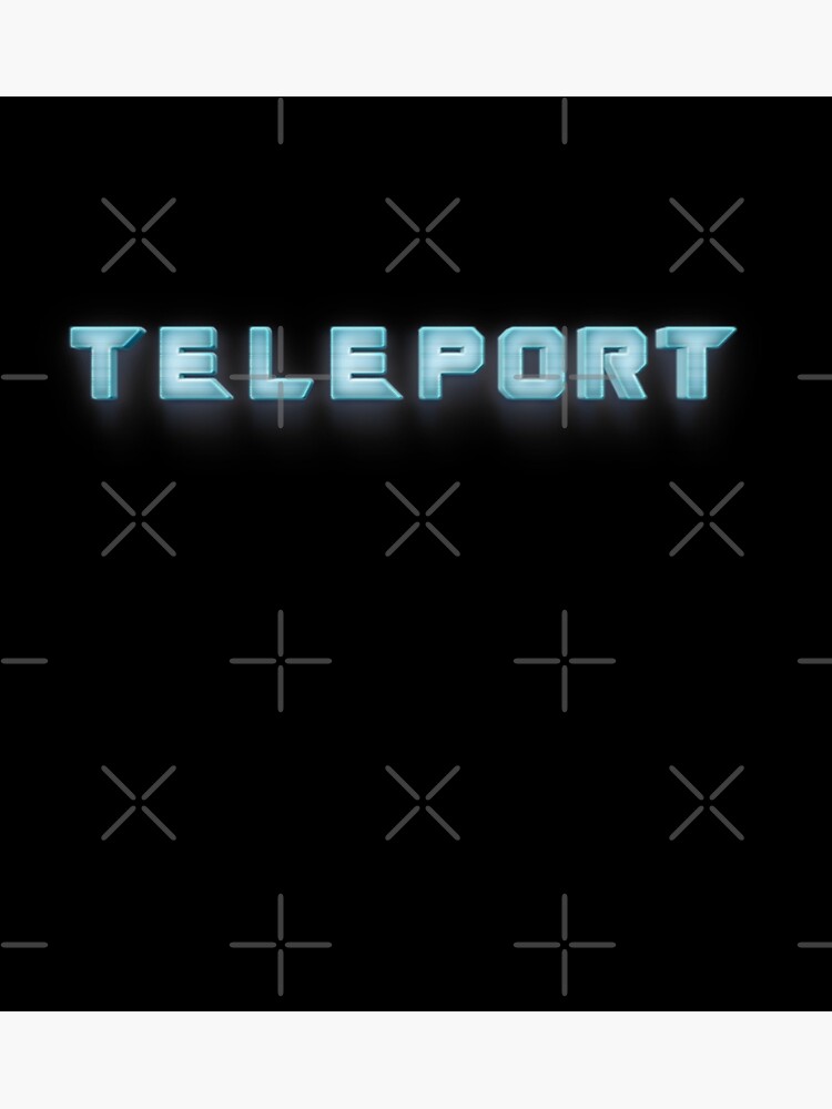 "TELEPORT # 1" Poster for Sale by RICK-TURNER | Redbubble
