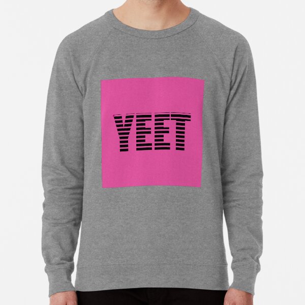 "YEET Retro Eighties Font in Neon Pink" Lightweight Sweatshirt by ...