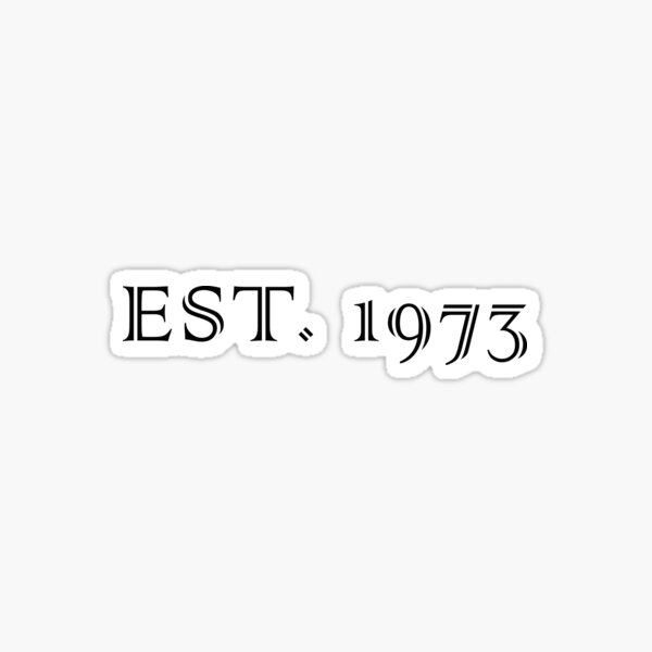 "Established 1973" Sticker for Sale by Fives55 | Redbubble
