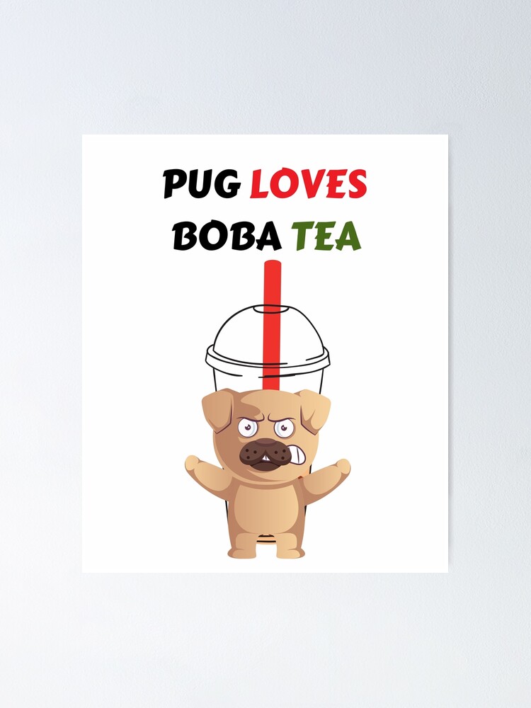 " Pug Loves Boba Tea : Dog Pug Lover and Boba Tea Lover Funny Gift For ...