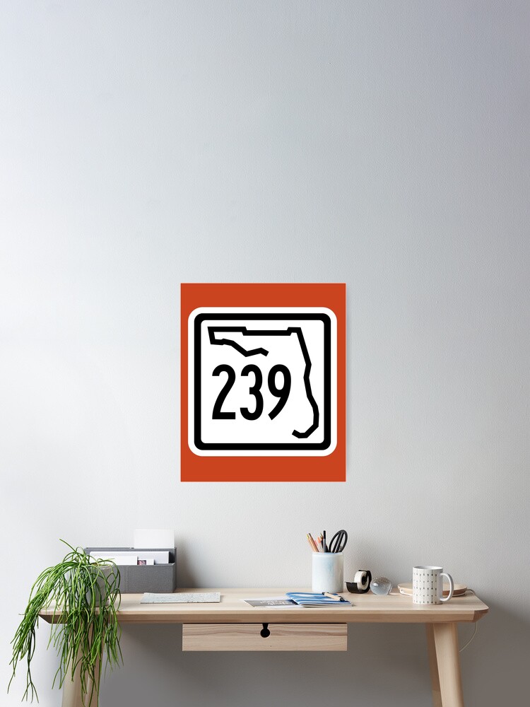 "Florida State Route 239 (Area Code 239)" Poster for Sale by SRnAC ...