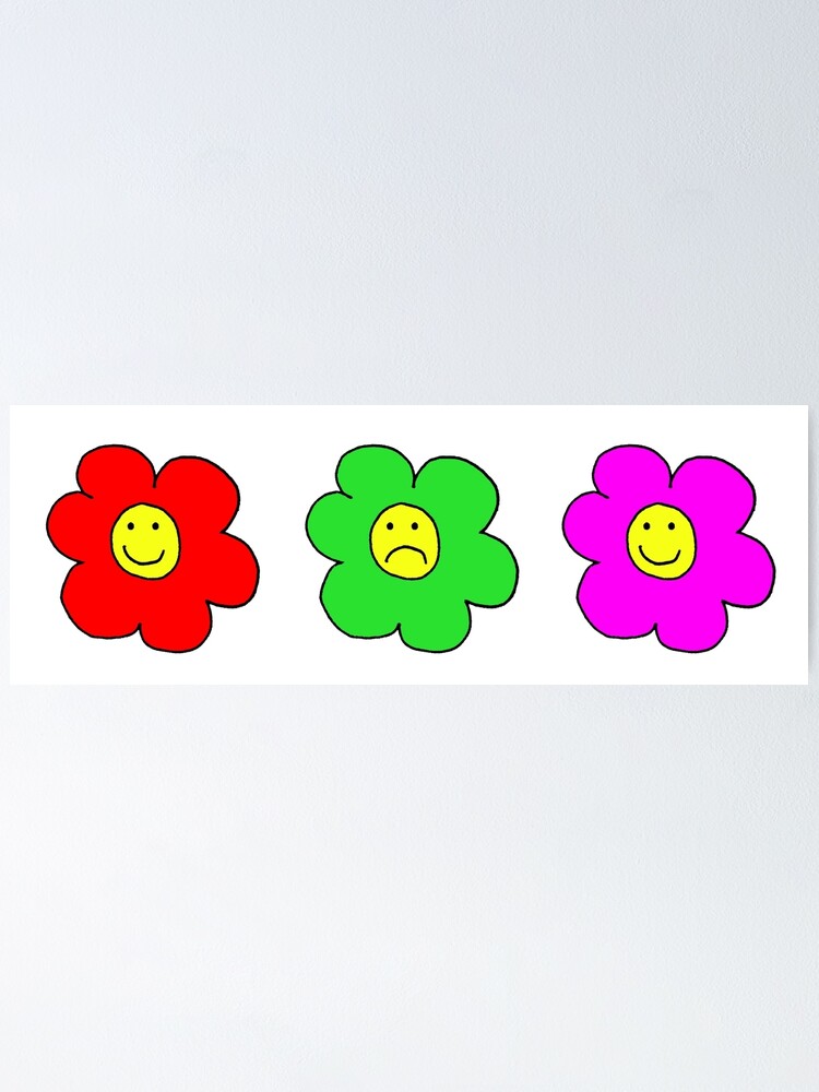 "happy sad flowers" Poster for Sale by its-ella | Redbubble