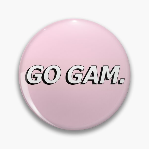 "GO GAM. PINK" Pin for Sale by So Srat | Redbubble