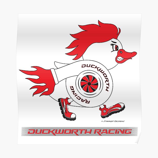 "Light Duckworth Racing Turbo Duck Logo" Poster by StarkatDesigns ...