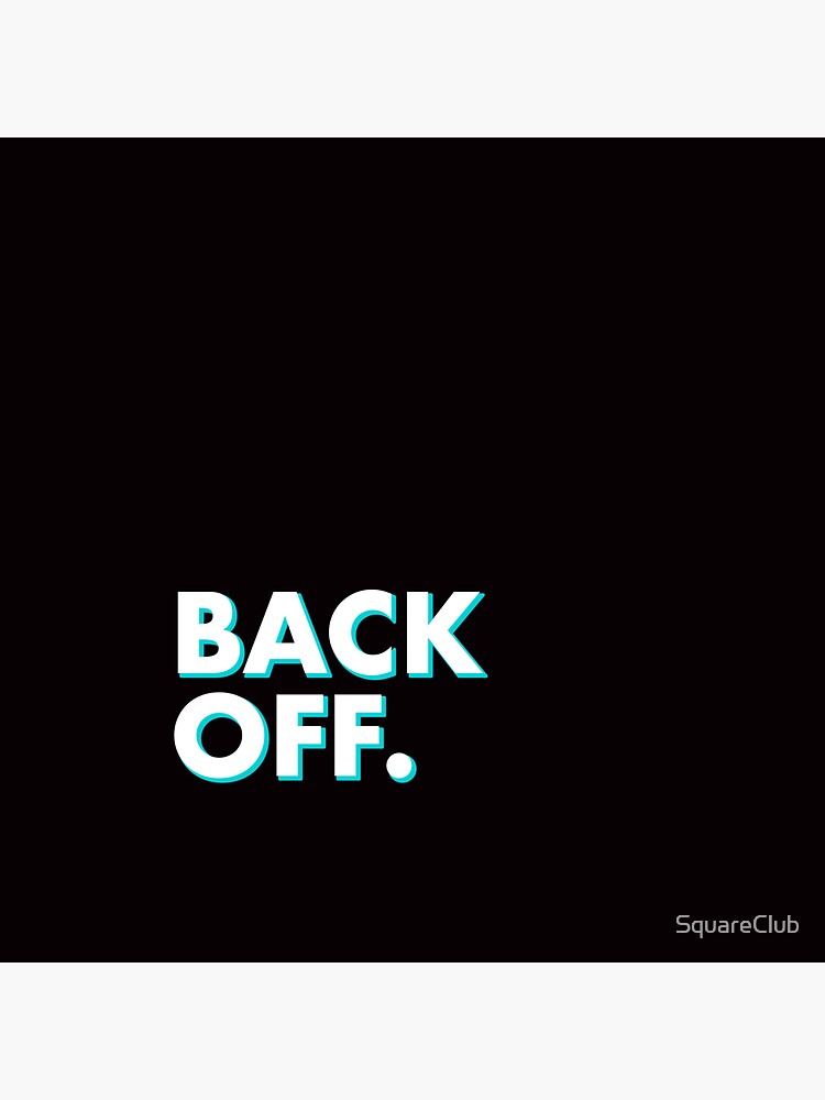 "BACK OFF in black" Sticker for Sale by SquareClub | Redbubble