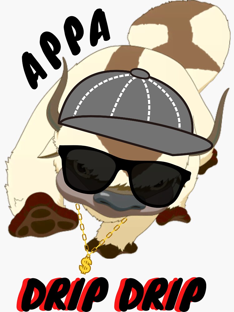 "Appa Drip Drip" Sticker for Sale by Lmichelle19 | Redbubble