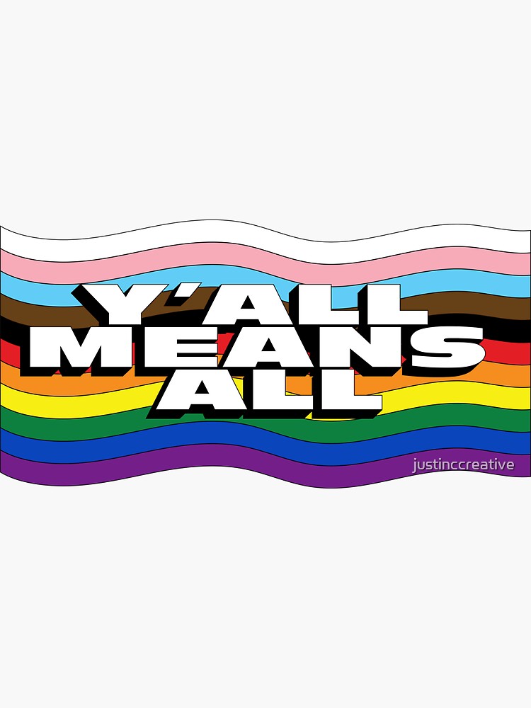"Y'all Means All Pride Flag" Sticker for Sale by justinccreative ...