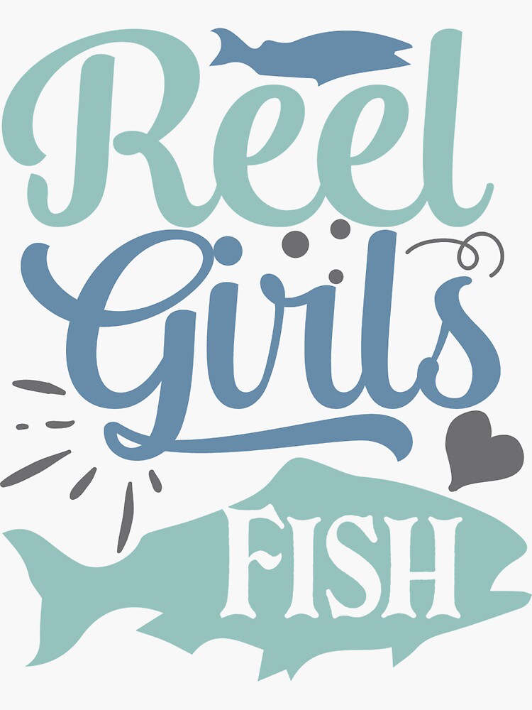 "Reel girls fish- Real women fish" Sticker for Sale by Yomiry | Redbubble