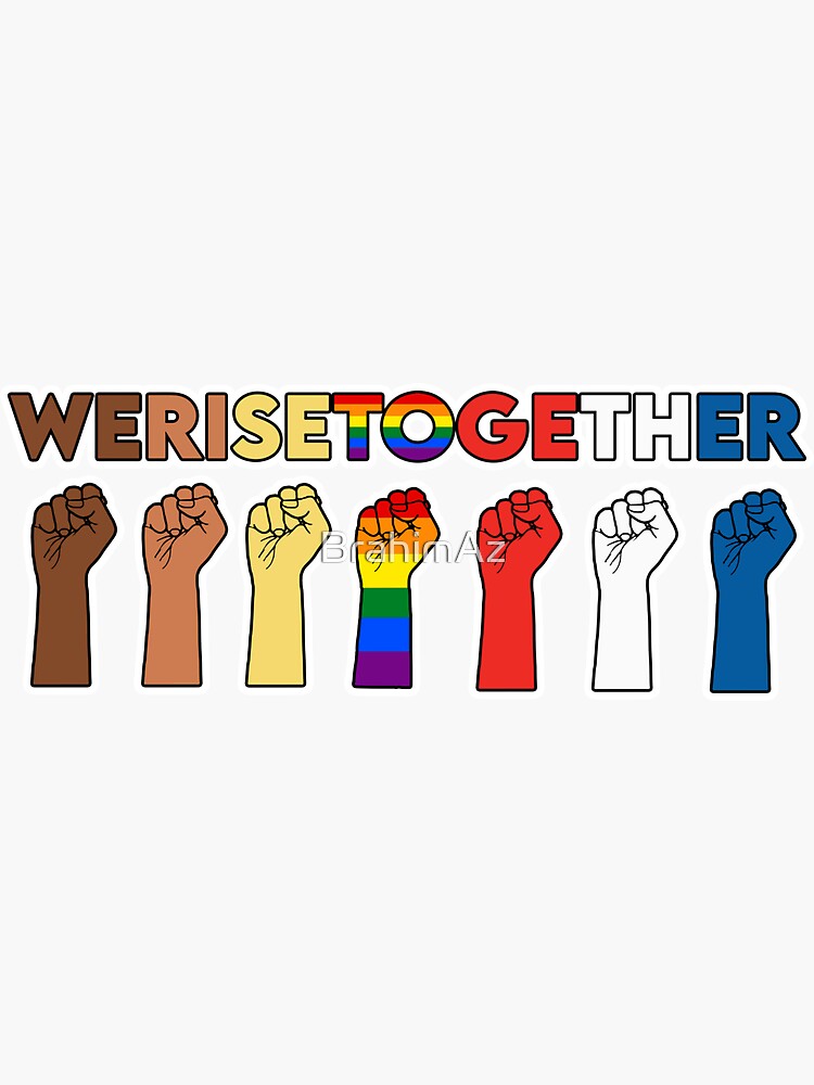 "Together We Will Rise , hands women rise ,LGBTQ" Sticker by BrahimAz ...