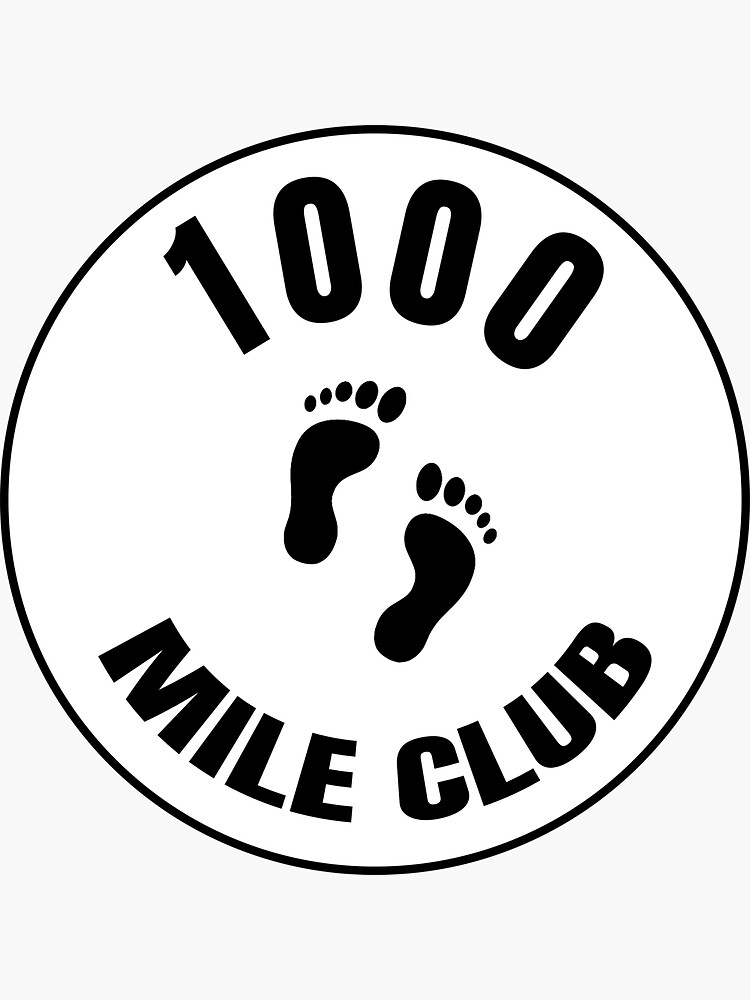 "1000 MILE CLUB" Sticker by gillwalt | Redbubble