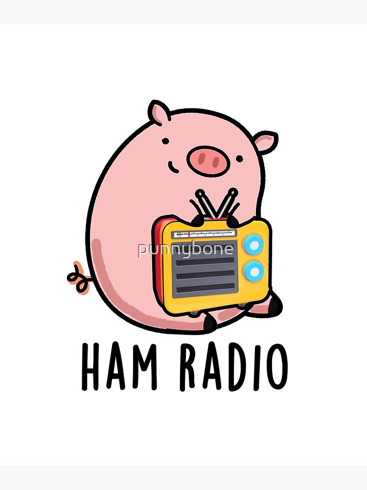 " Ham Radio Cute Pig Pun" Poster by punnybone | Redbubble