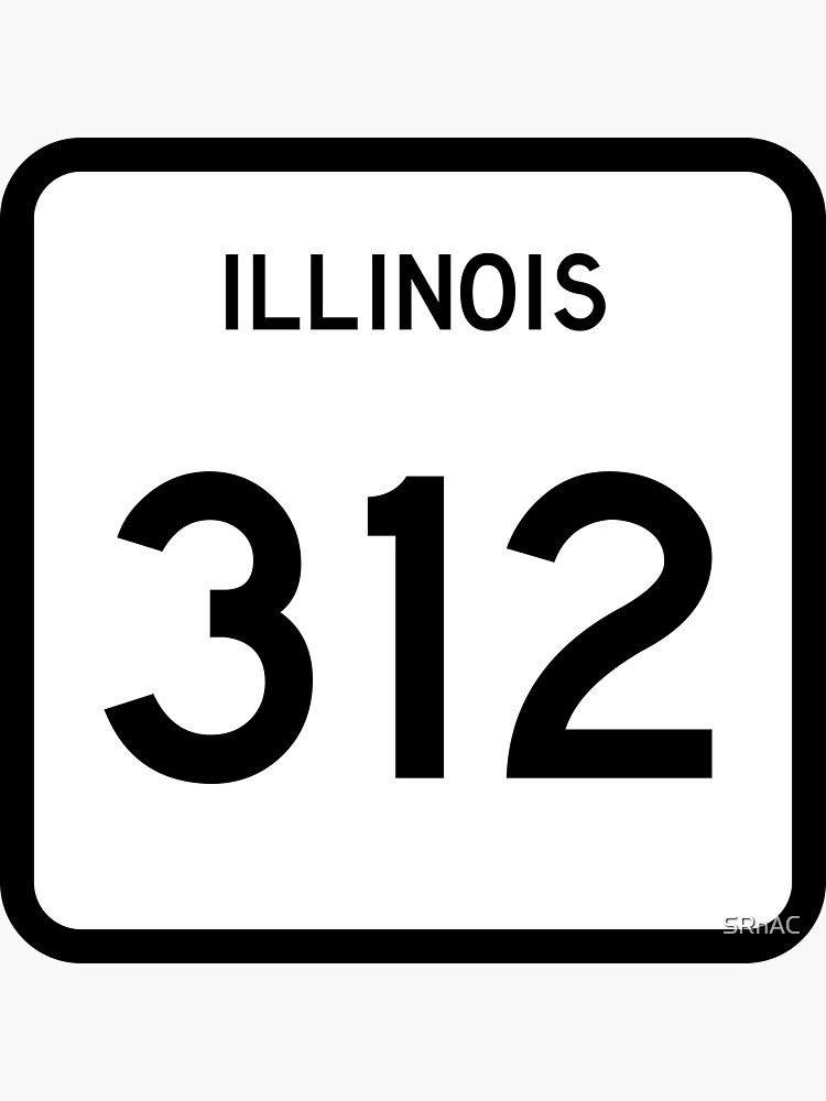Illinois State Route 312 Area Code 312 Sticker For Sale By SRnAC Illinois State Route 312 Area Code 312 Sticker For Sale By SRnAC