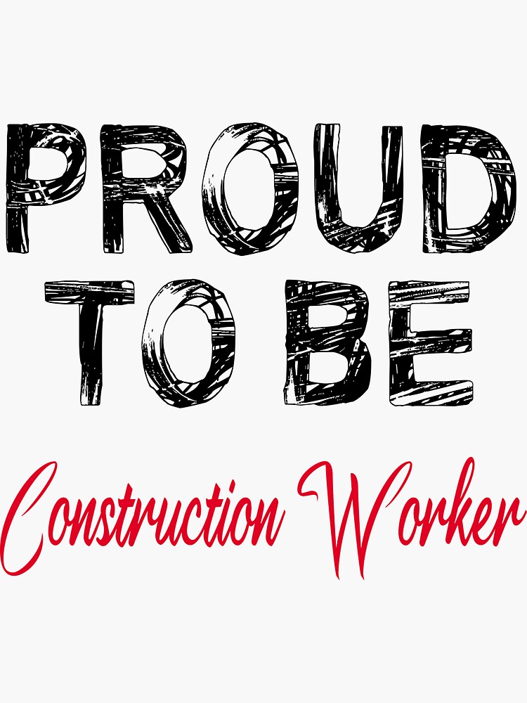 "Proud to be construction worker" Sticker for Sale by LinaDessigne ...