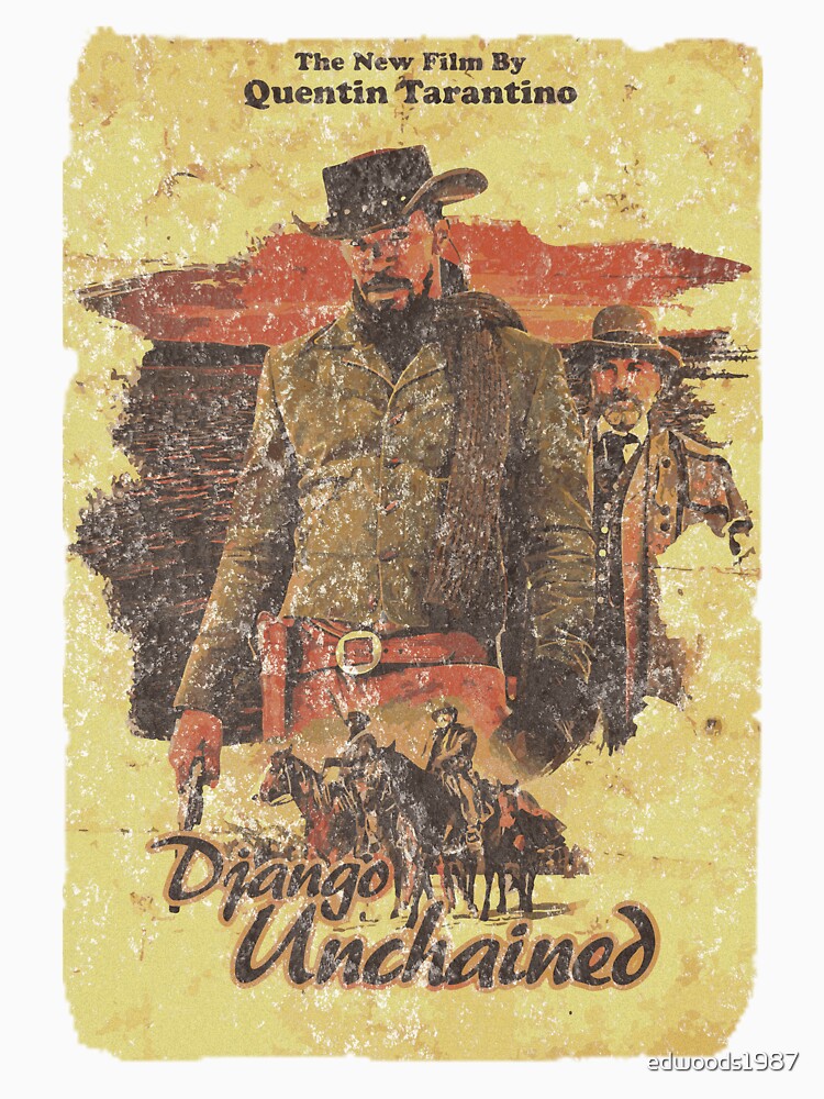 "Django Unchained - Poster" T-shirt for Sale by edwoods1987 | Redbubble ...