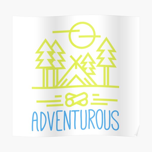 "Adventurous " Poster for Sale by Sleepygirl2010 | Redbubble