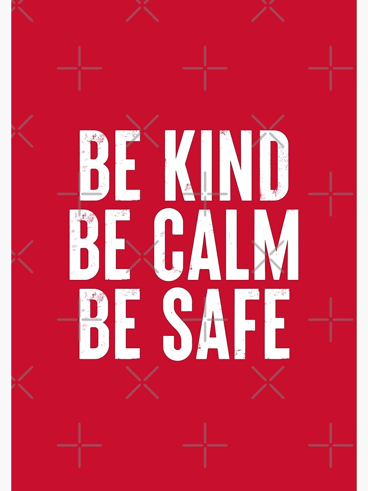 "Be Kind Be Calm Be Safe Canada #1" Poster for Sale by SalahBlt | Redbubble