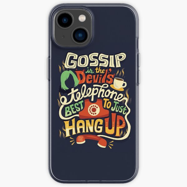 "Gossip is the devil's telephone" iPhone Case for Sale by risarodil ...