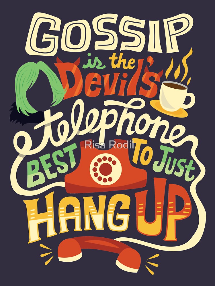 "Gossip is the devil's telephone" T-shirt for Sale by risarodil ...