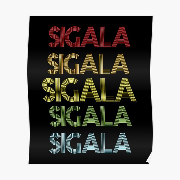 Sigala Posters | Redbubble