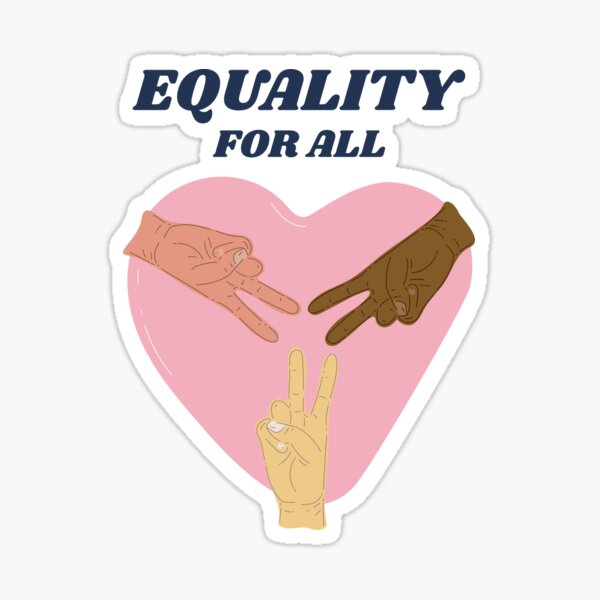 "Equality For All" Sticker for Sale by BlackLifeMatte | Redbubble
