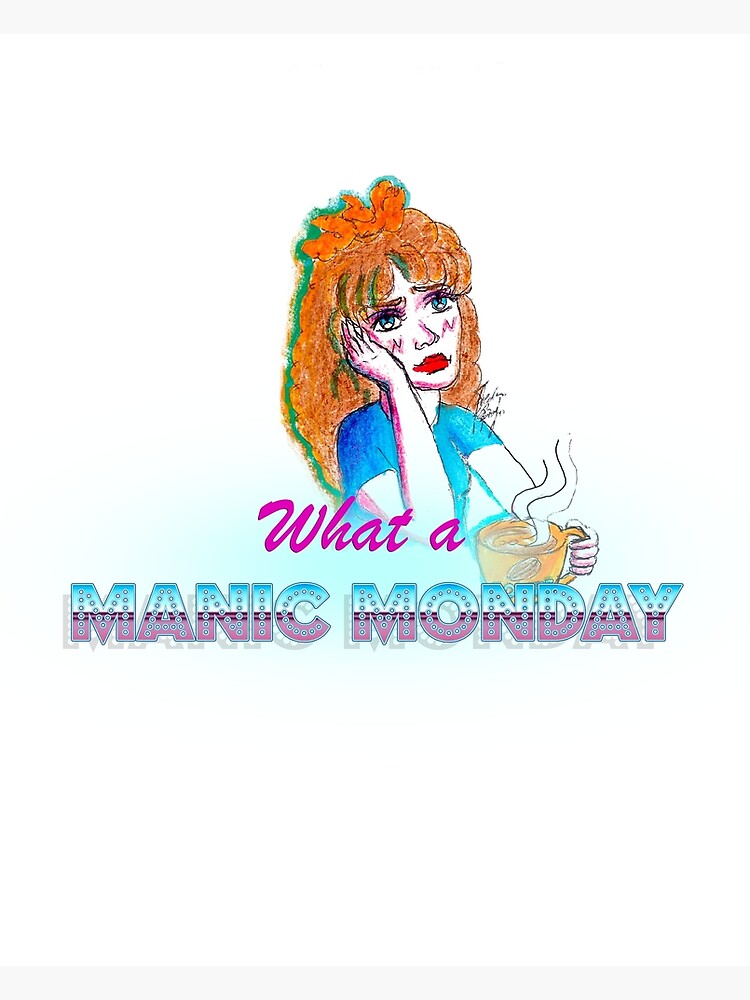 "What A Manic Monday" Poster for Sale by Federstratocast | Redbubble