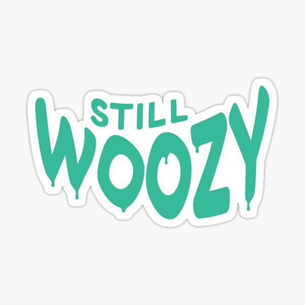 Still Woozy Gifts & Merchandise | Redbubble