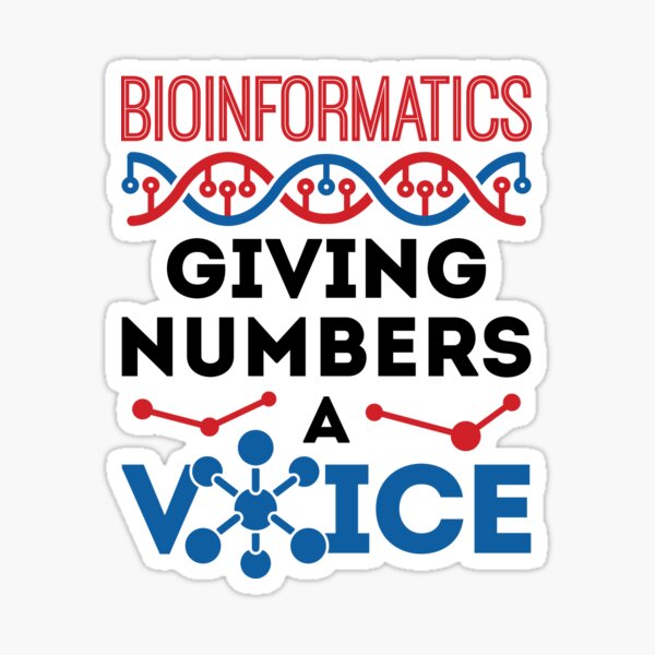 "Bioinformatics Giving Numbers a Voice" Sticker for Sale by jaygo ...