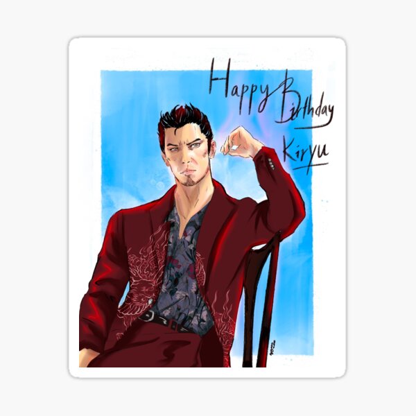 "Happy birthday Kiryu" Sticker by Ryuzato | Redbubble
