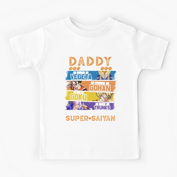 Daddy Dragonball Daddy You Are My Favorite Super Saiyan Funny Vegeta