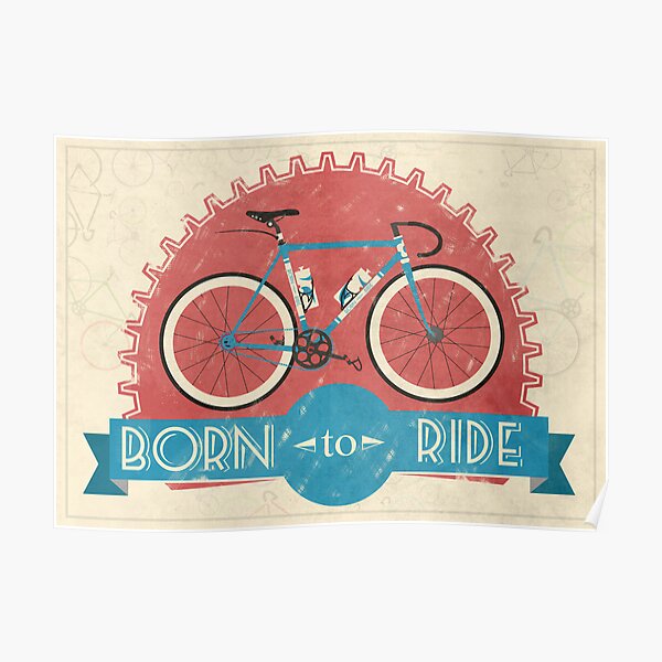 "Born To Ride" Poster by AndyScullion | Redbubble