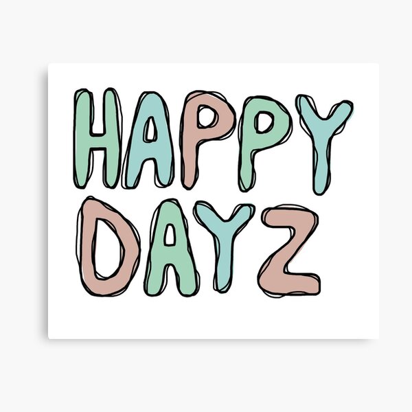 "happy dayz" Canvas Print by cardiocreatives | Redbubble