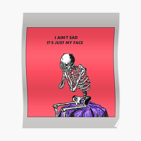 "crying skeleton" Poster by laserskull | Redbubble