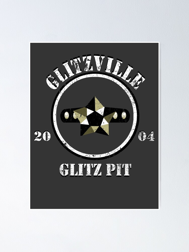 "Glitz Pit " Poster for Sale by GeekLoot | Redbubble