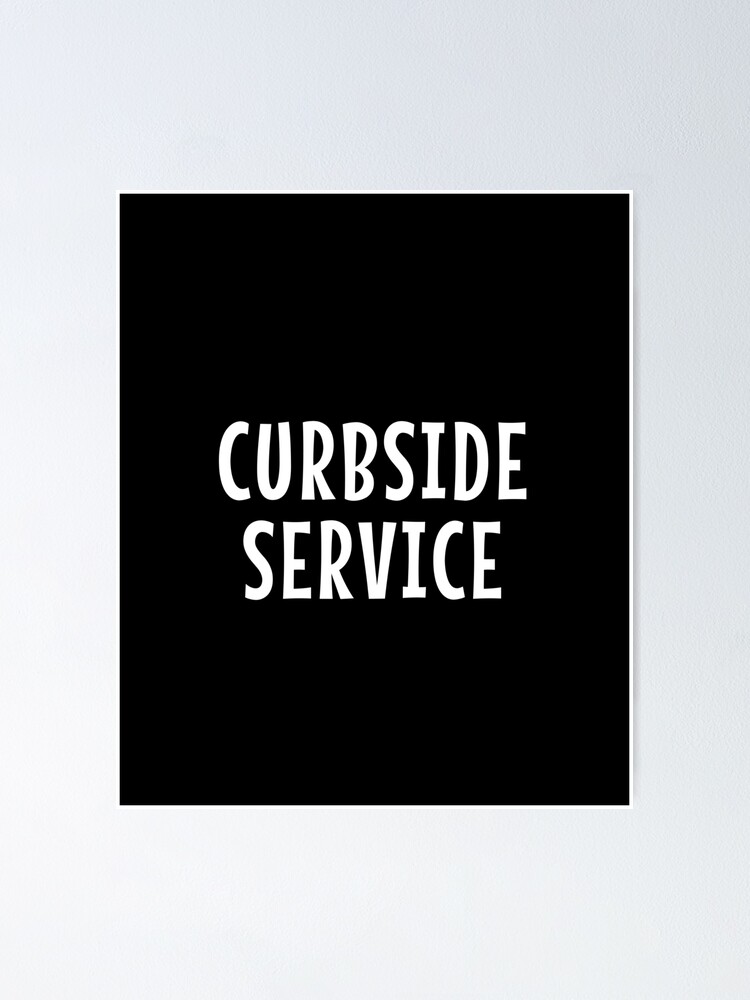 "Curbside Service 2020" Poster for Sale by twHistory | Redbubble