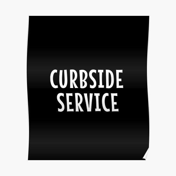 "Curbside Service 2020" Poster for Sale by twHistory | Redbubble