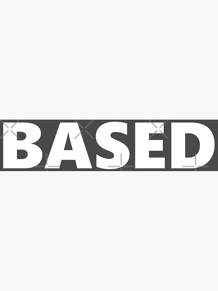 "BASED" Sticker for Sale by LevonSan | Redbubble