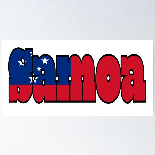 "Samoa Font with Samoan Flag" Poster for Sale by Havocgirl | Redbubble