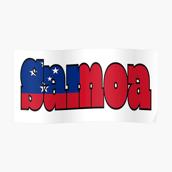 "Samoa Font with Samoan Flag" Poster by Havocgirl | Redbubble
