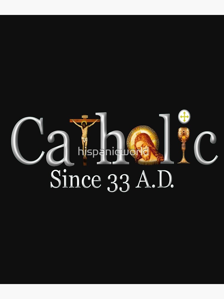 "Catholic Since 33 AD T-Shirt Jesus Crucifix Eucharist Mass 2001 black ...