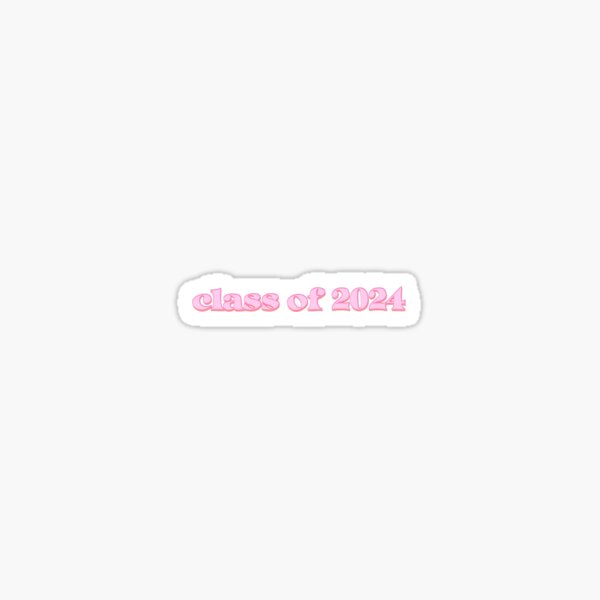 "class of 2024 sticker" Sticker by lilykrigelski | Redbubble