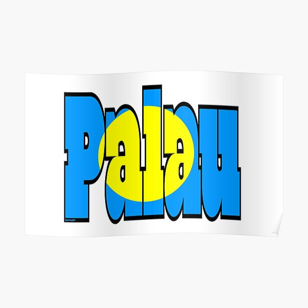 "Palau Font with Palauan Flag" Poster by Havocgirl | Redbubble