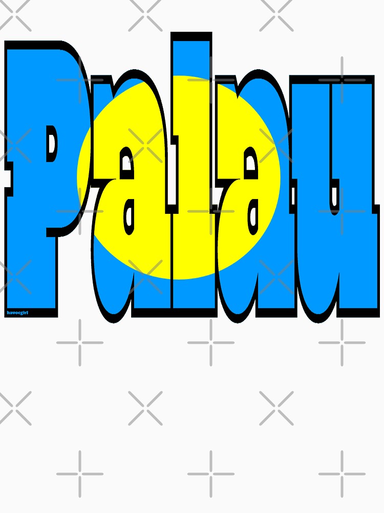 "Palau Font with Palauan Flag" T-shirt by Havocgirl | Redbubble
