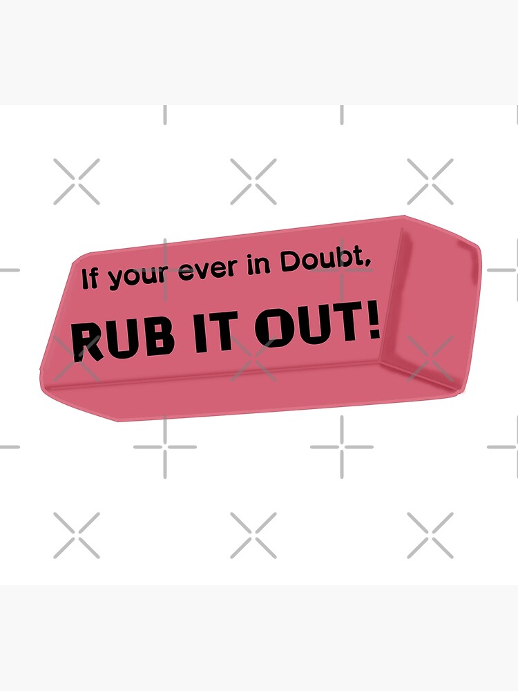 "Educational Eraser Quote- Motivational Quote" Art Print by VtheArtist ...