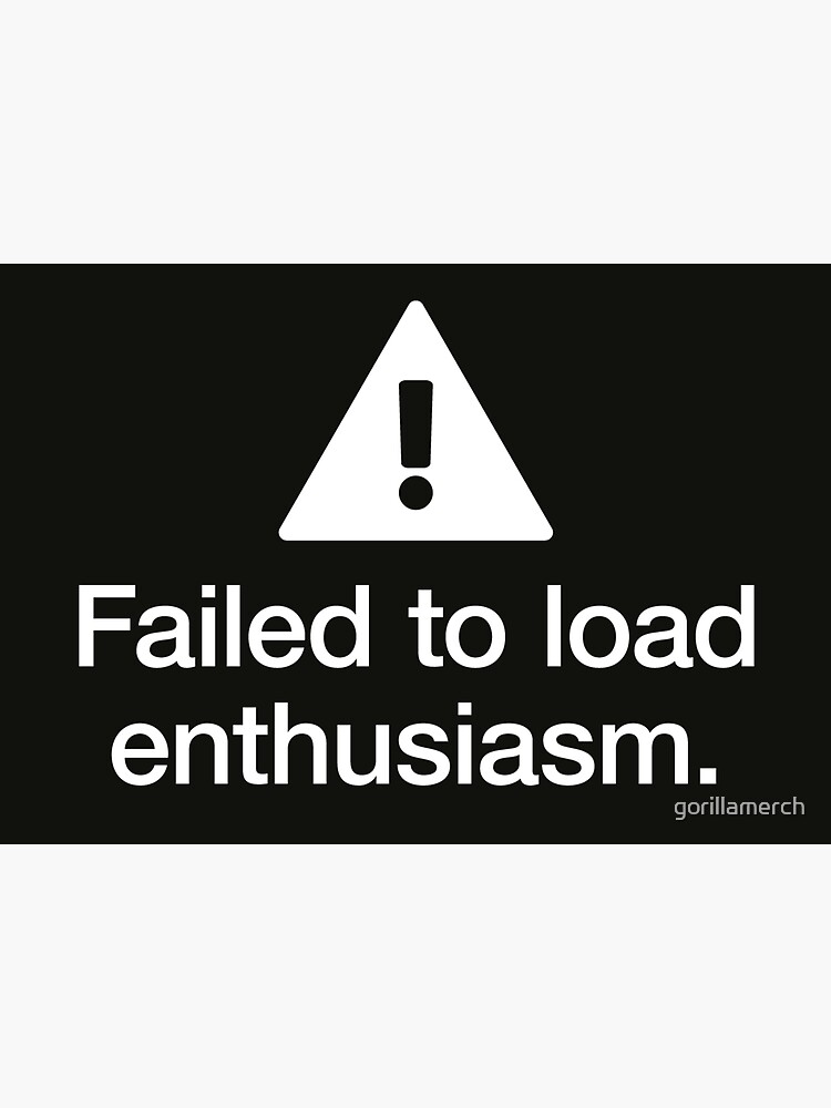 "Failed To Load Enthusiasm, Funny Computer Joke" Sticker for Sale by ...