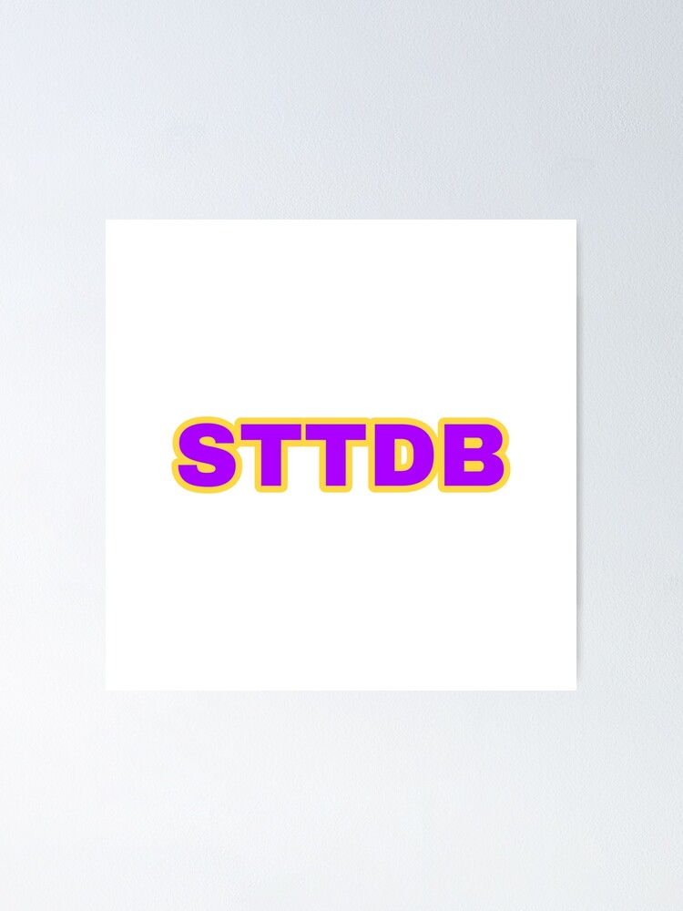 "STTDB sticker " Poster by Jcosse123 | Redbubble
