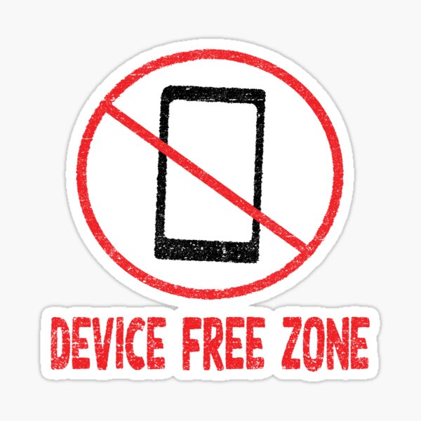 "Device free zone sign and text, time for a digital detox, ditch the ...