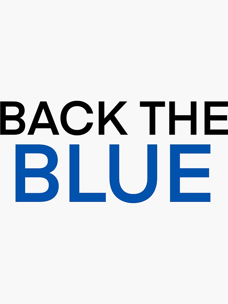 "Back the Blue" Sticker by MiaMia8 | Redbubble